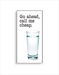 Bill Stuffer: Go Ahead, Call Me Cheap