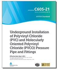 AWWA C605-21 Underground Installation of Polyvinyl Chloride (PVC) and Molecularly Oriented ...